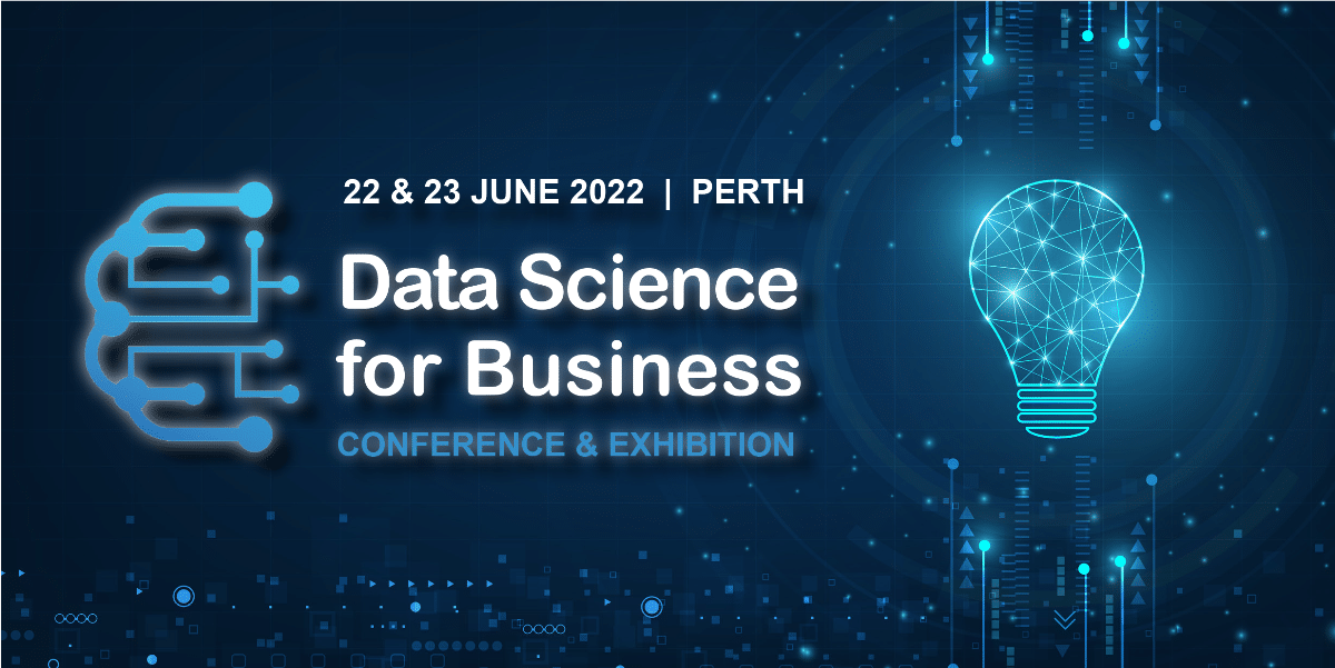 Data Science for Business Conference & Exhibition 2022 - Redi Software - Perth Software Developers